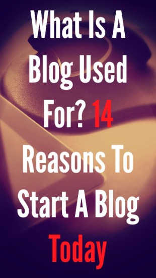 What Is A Blog Used For? 14 Reasons To Start A Blog Today - #!/DevDude/